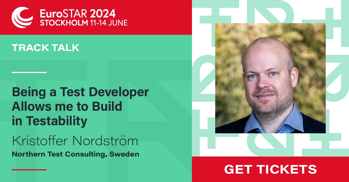 Being a Test Developer Allows me to Build in Testability | EuroSTAR ... Being a Test Developer Allows me to Build in Testability | EuroSTAR ...