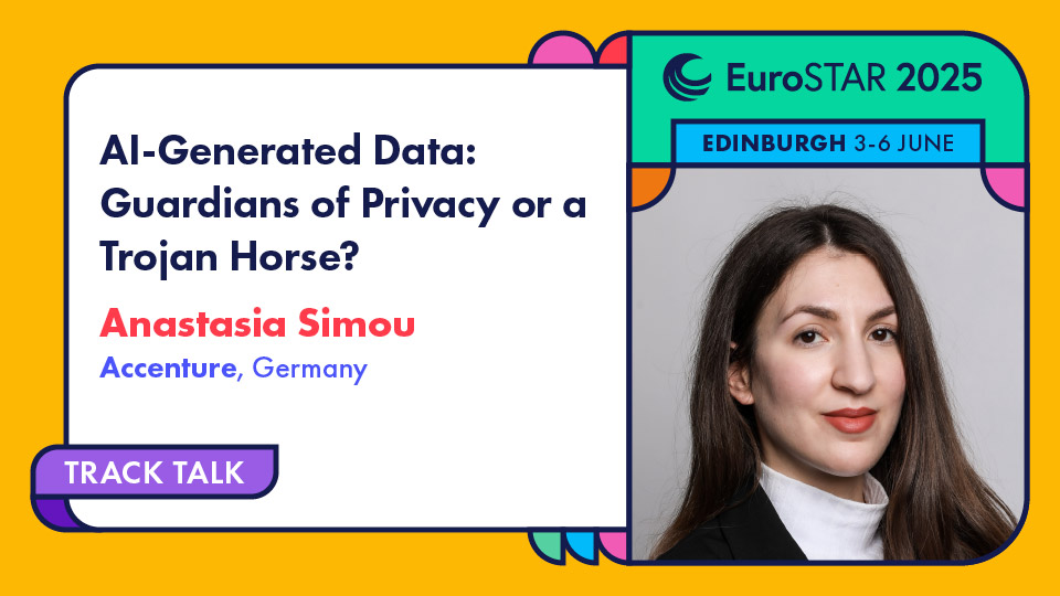 AI-Generated Data: Guardians of Privacy or a Trojan Horse? | EuroSTAR ...