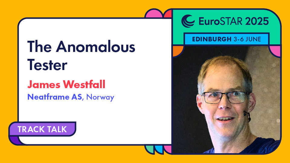 The Anomalous Tester | EuroSTAR Conference